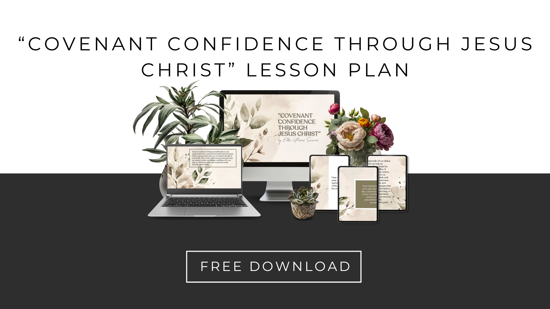 "Covenant Confidence through Jesus Christ" By Elder Ulisses Soares ...