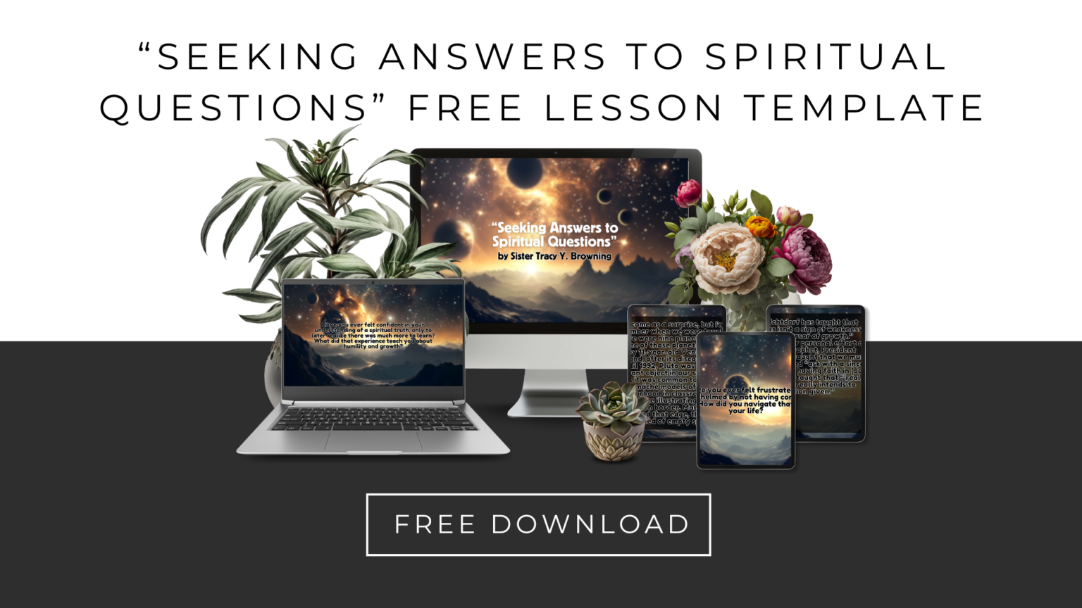 "Seeking Answers to Spiritual Questions" by Sister Tracy Y. Browning ...